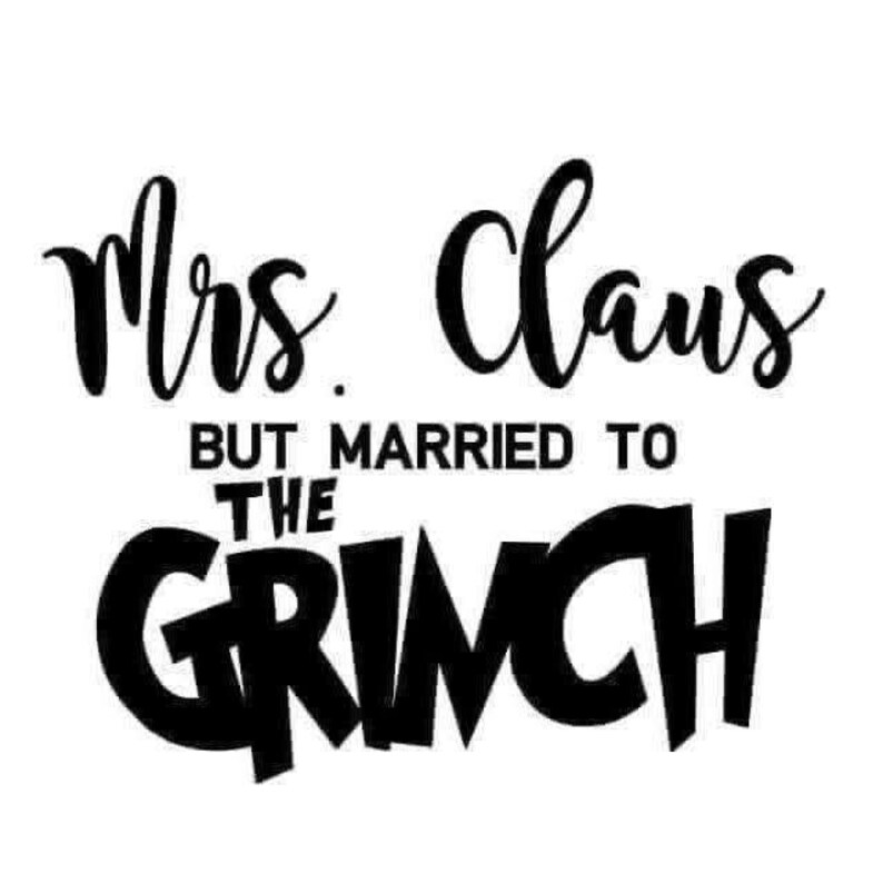 Mrs Claus Married to the Grinch Digital Print - Etsy