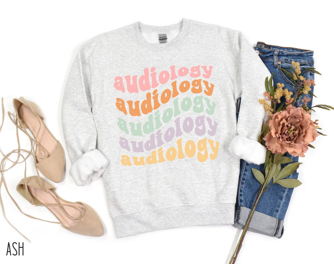 Audiology Sweatshirt, Audiologist T-shirt,audiology Gifts,audiology ...