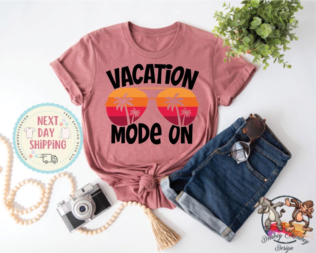 Vacation Mode on Shirt, Vacation Tees, Travel Shirt, Vacay Mode, Summer ...