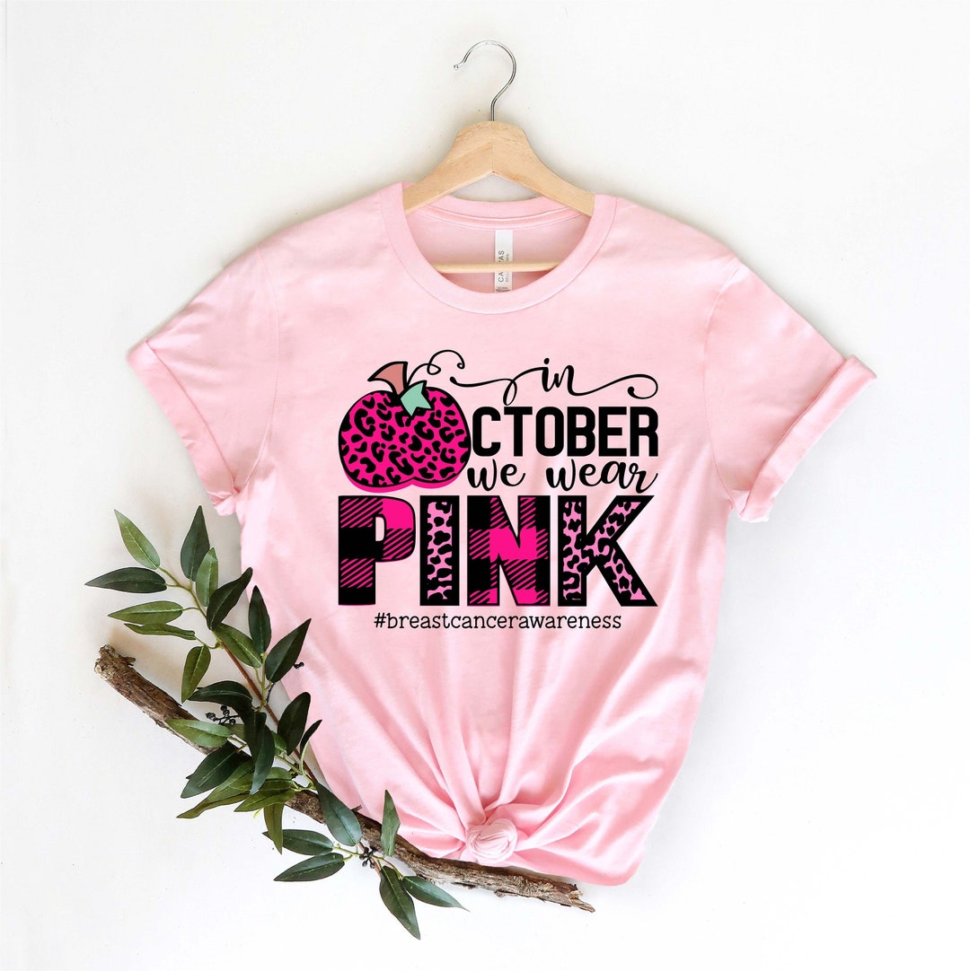 In October We Wear Pink Shirt Breast Cancer Shirt Im A Survivor