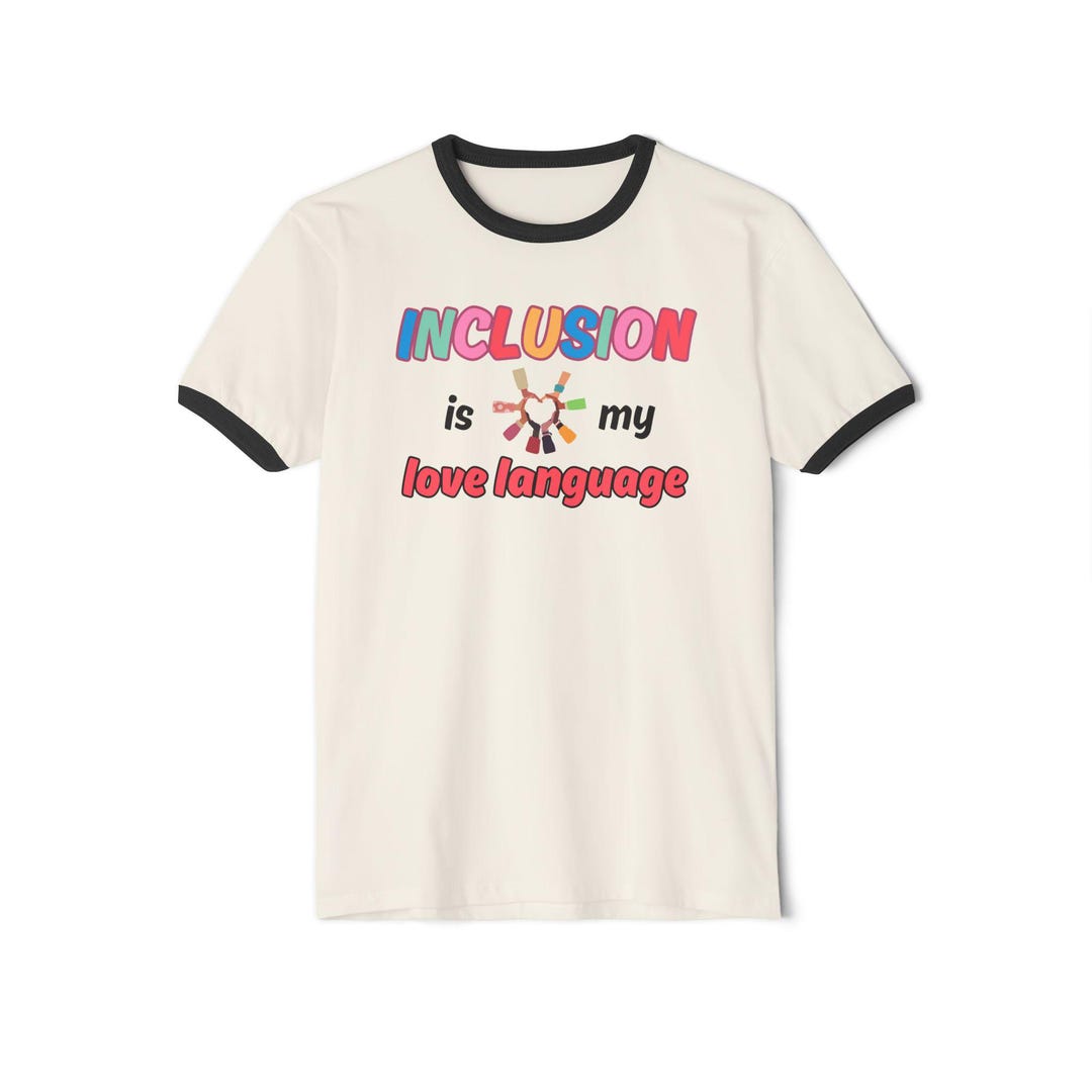 Inclusion is My Love Language Ringer T-shirt, Inclusive, Neurodiversity ...