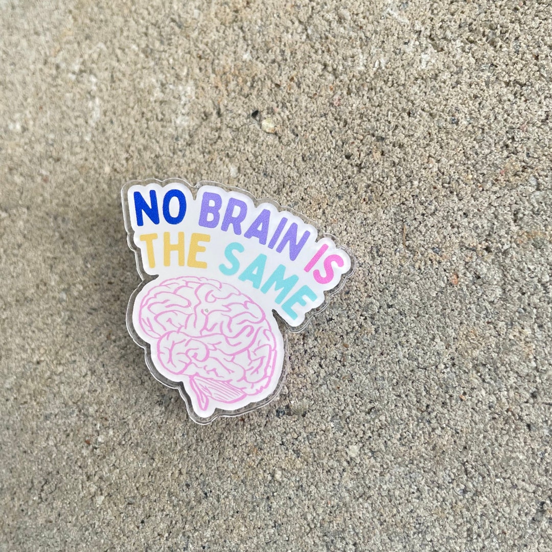 No Brain is the Same Pin, SLP Pin, Neurodiversity Pin - Etsy UK