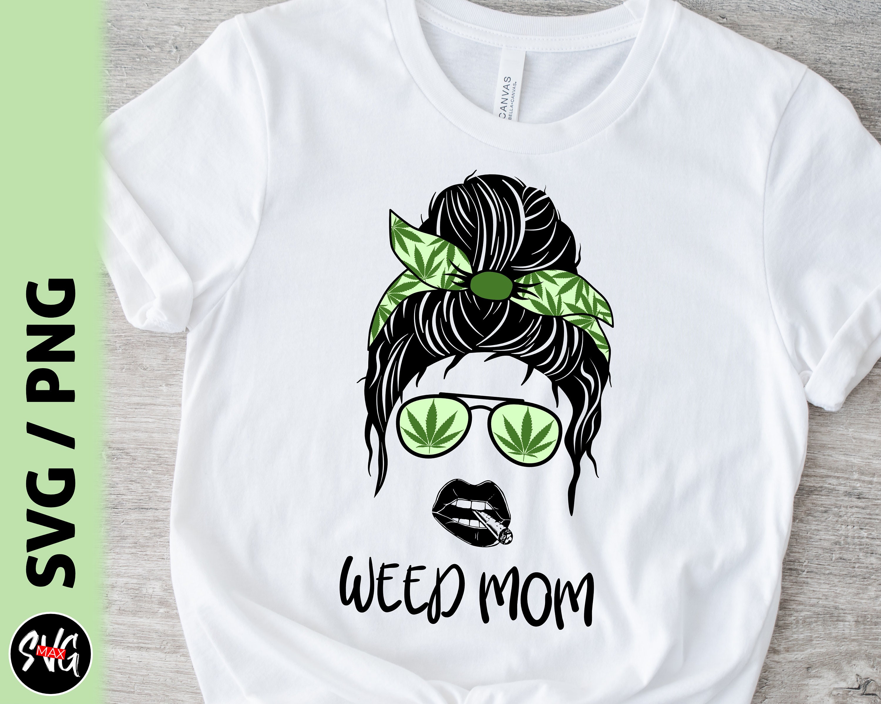 Weed Mom Svg Weed Svg Stoner Svg Weed Quote Svg Blunt Svg - Etsy