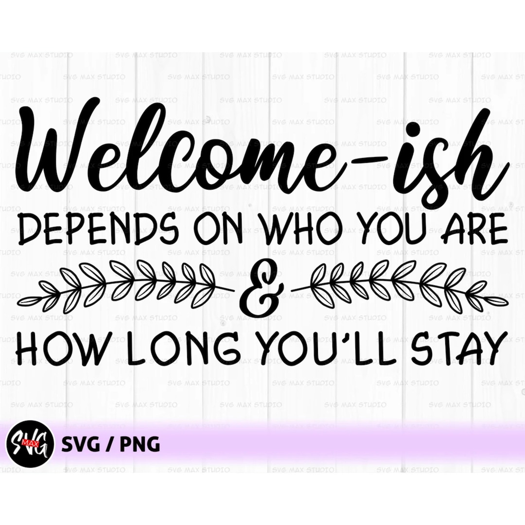 Welcome Sign Svg, Welcome Ish Svg, Doormat Svg, Farmhouse Sign Svg ...