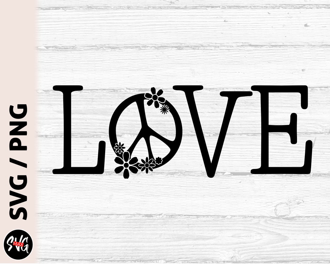Love Svg, Png, Peace Sign Svg, Retro Svg, Hippie Svg, Boho Svg ...