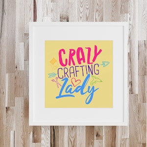 Crazy Crafting Lady Svg, Crafty Svg, Funny Crafting Shirt Svg, Craft ...