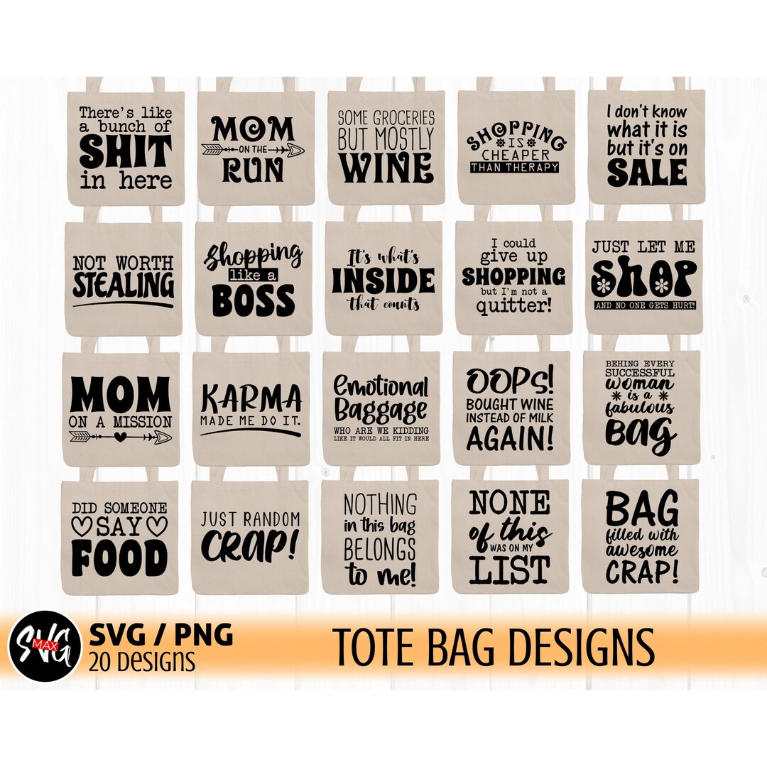 Tote Bag Svg, Png, Funny Tote Bag Svg, Sarcastic Svg, Mom Life Svg ...