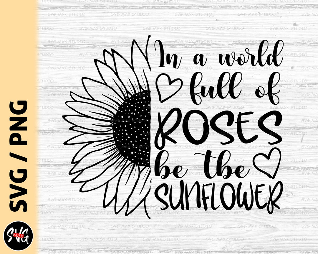 Sunflower Svg Png Be a Sunflower Svg Half Sunflower Svg - Etsy