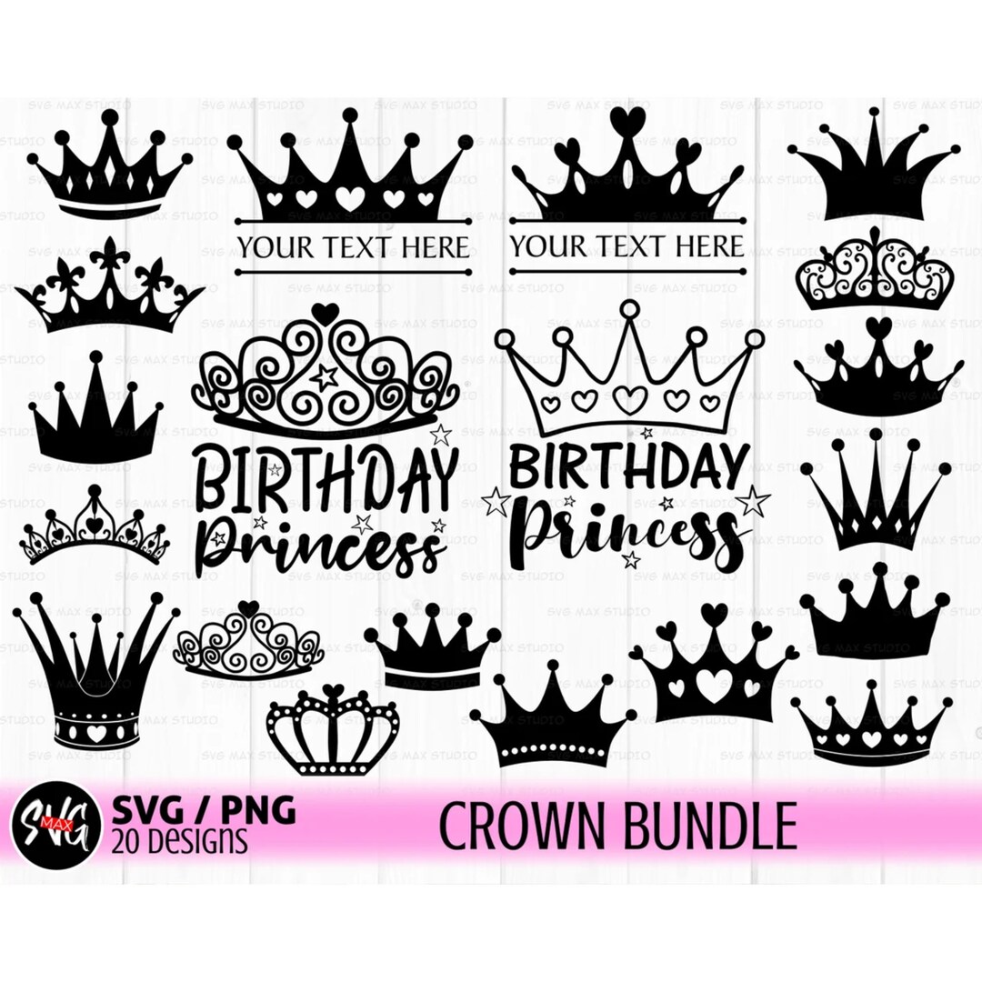 Crown Svg Bundle, Birthday Princess Svg, Queen Svg, Tiara Svg, Birthday ...