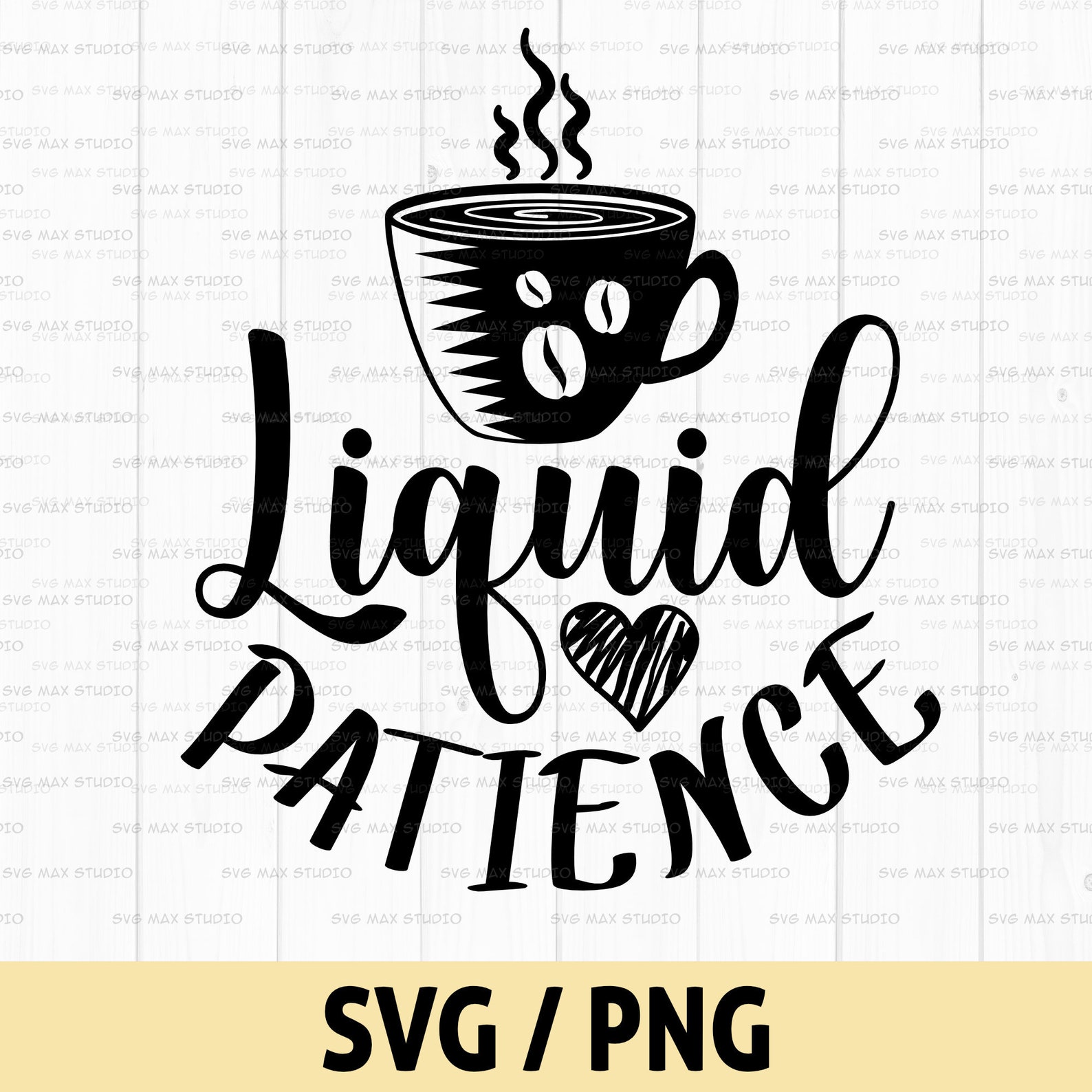 Liquid Patience Svg, Coffee Svg, Png, Coffee Sayings Svg, Funny Coffee ...