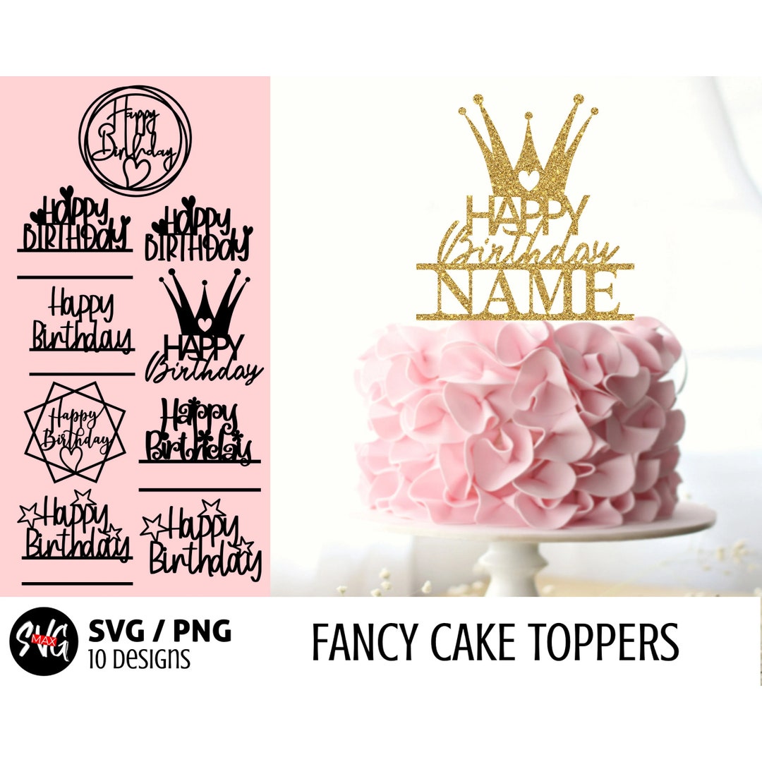 Happy Birthday Cake Topper Svg Png, Bundle, Cake Topper Birthday Svg ...