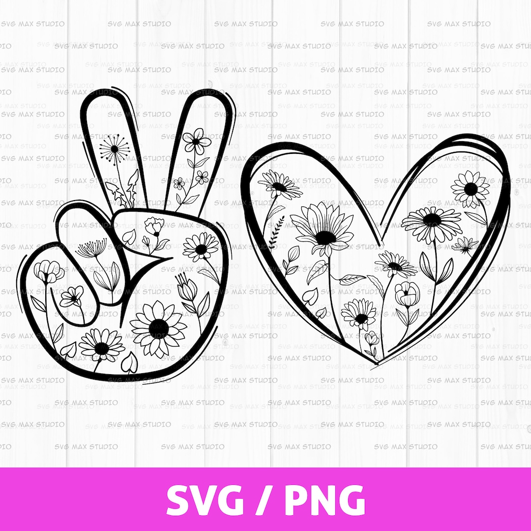 Peace Love Svg Png, Peace Sign Svg, Heart Svg, Hippie Svg, Wildflowers ...