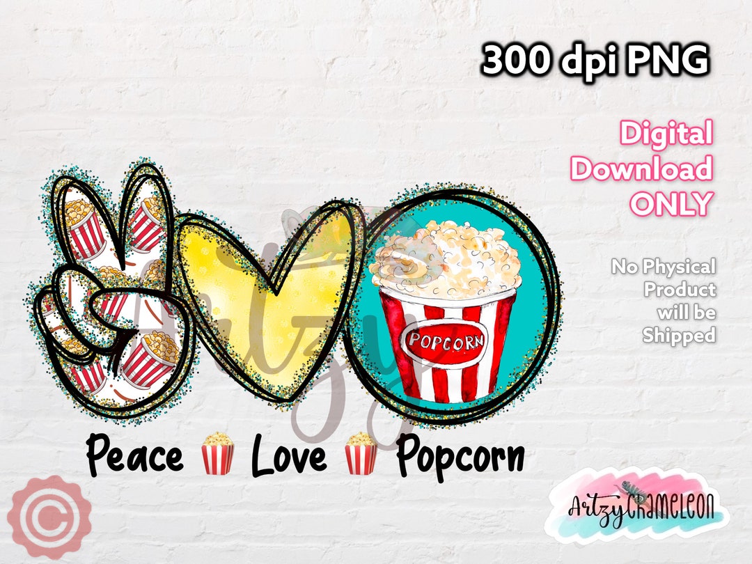 Peace Love Popcorn, PNG, 300 Dpi, Sublimation Design, Digital Download ...