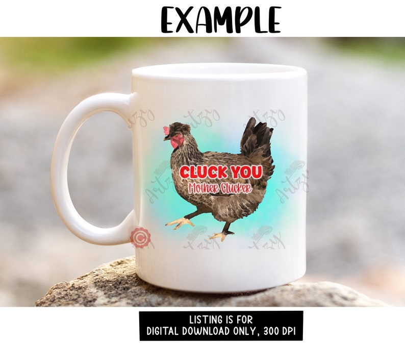 Cluck You Mother Clucker Chicken PNG 300 Dpi Sublimation - Etsy