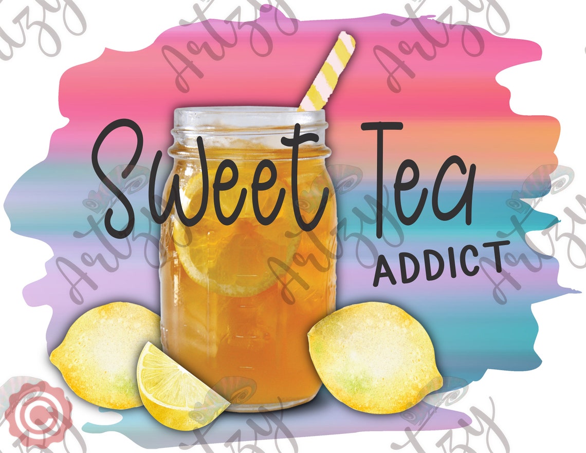 Sweet Tea Addict PNG 300 dpi Sublimation Design Digital | Etsy