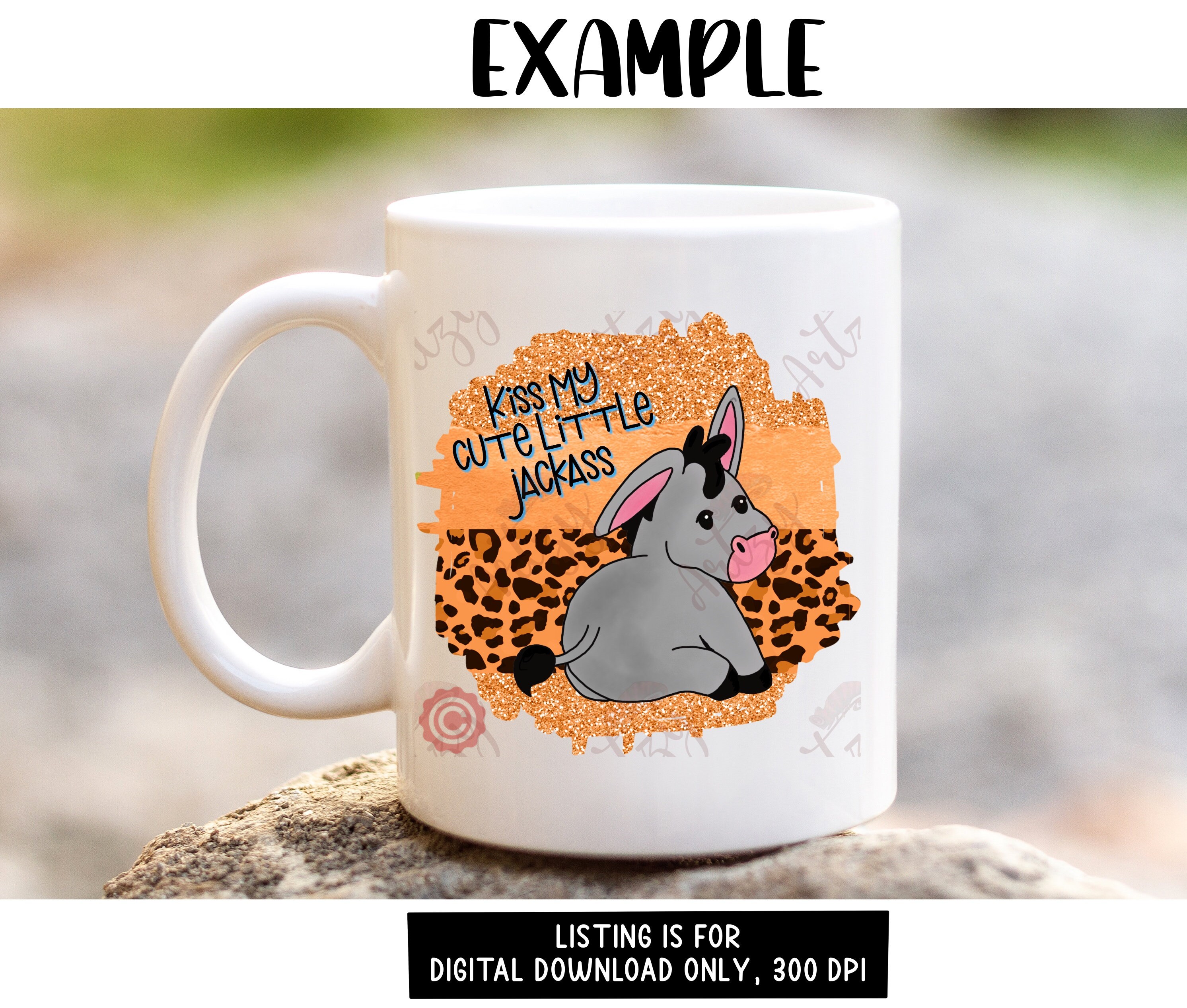 Kiss My Cute Little Jackass PNG 300 Dpi Sublimation Design - Etsy