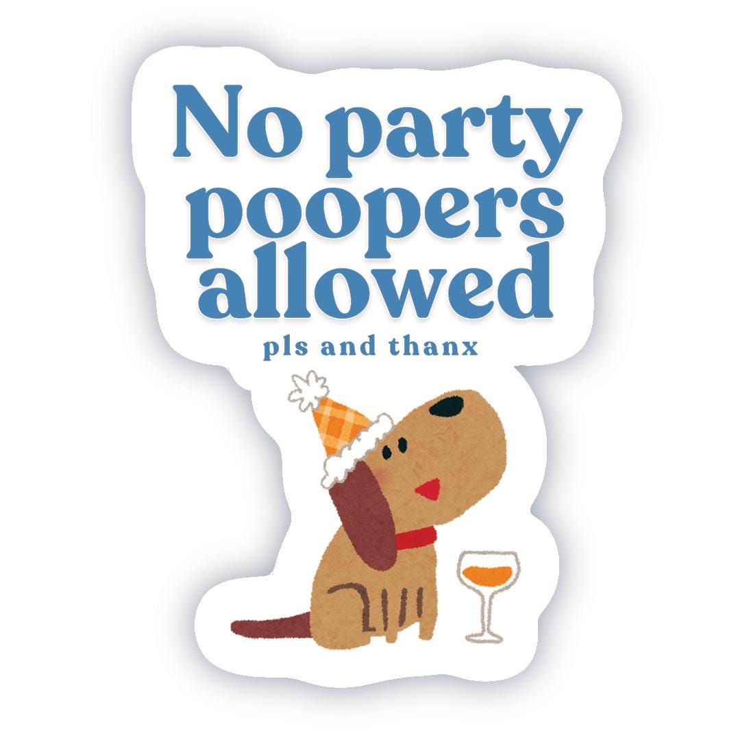 No Party Poopers Allowed - Dog Sticker - Cute - Fun Sticker - Funny ...