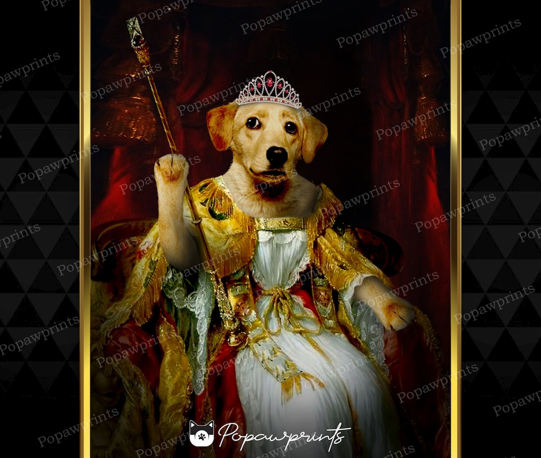 Custom Pet Portrait in Queen Template - Queen Dog - Queen Cat - Royal ...