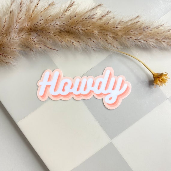 Howdy Sticker Howdy Sign Howdy Prints Sticker Packs Laptop - Etsy