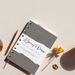 A Journey to Purpose, Your Daily Guide for Live A Journal for Anyone ...