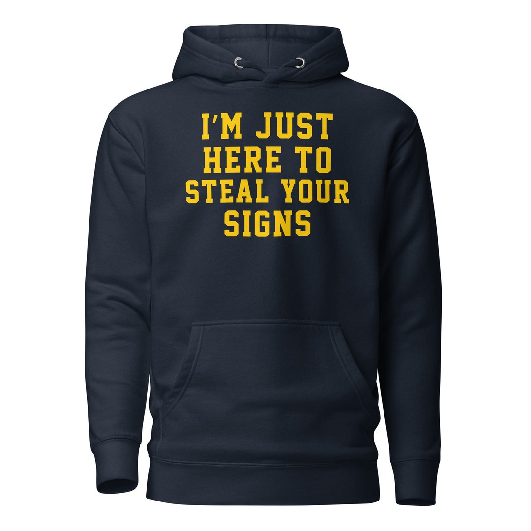 I'm Just Here to Steal Your Signs Hoodie Unisex Michigan - Etsy