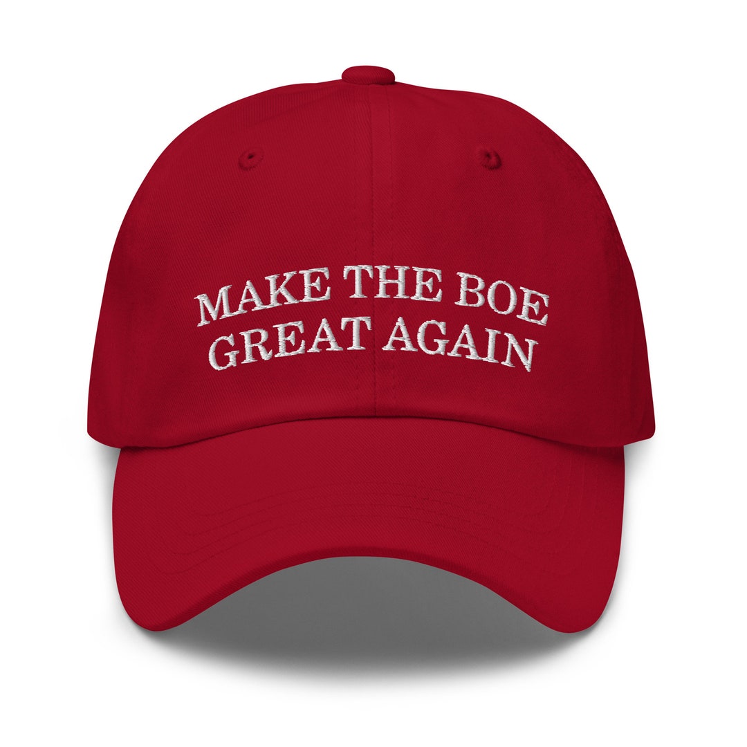 CUSTOM Make the BOE Great Again Hat, Dad Hat, Adding Text on Back, and ...
