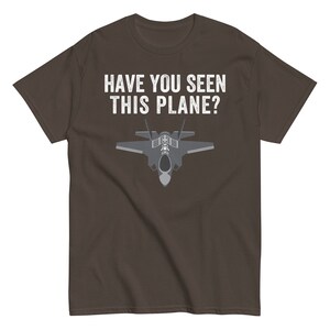 Funny Have You Seen This Plane Shirt, Unisex, Funny Missing F-35 Meme ...