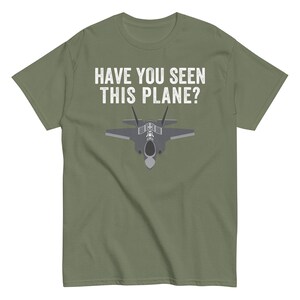 Funny Have You Seen This Plane Shirt, Unisex, Funny Missing F-35 Meme ...