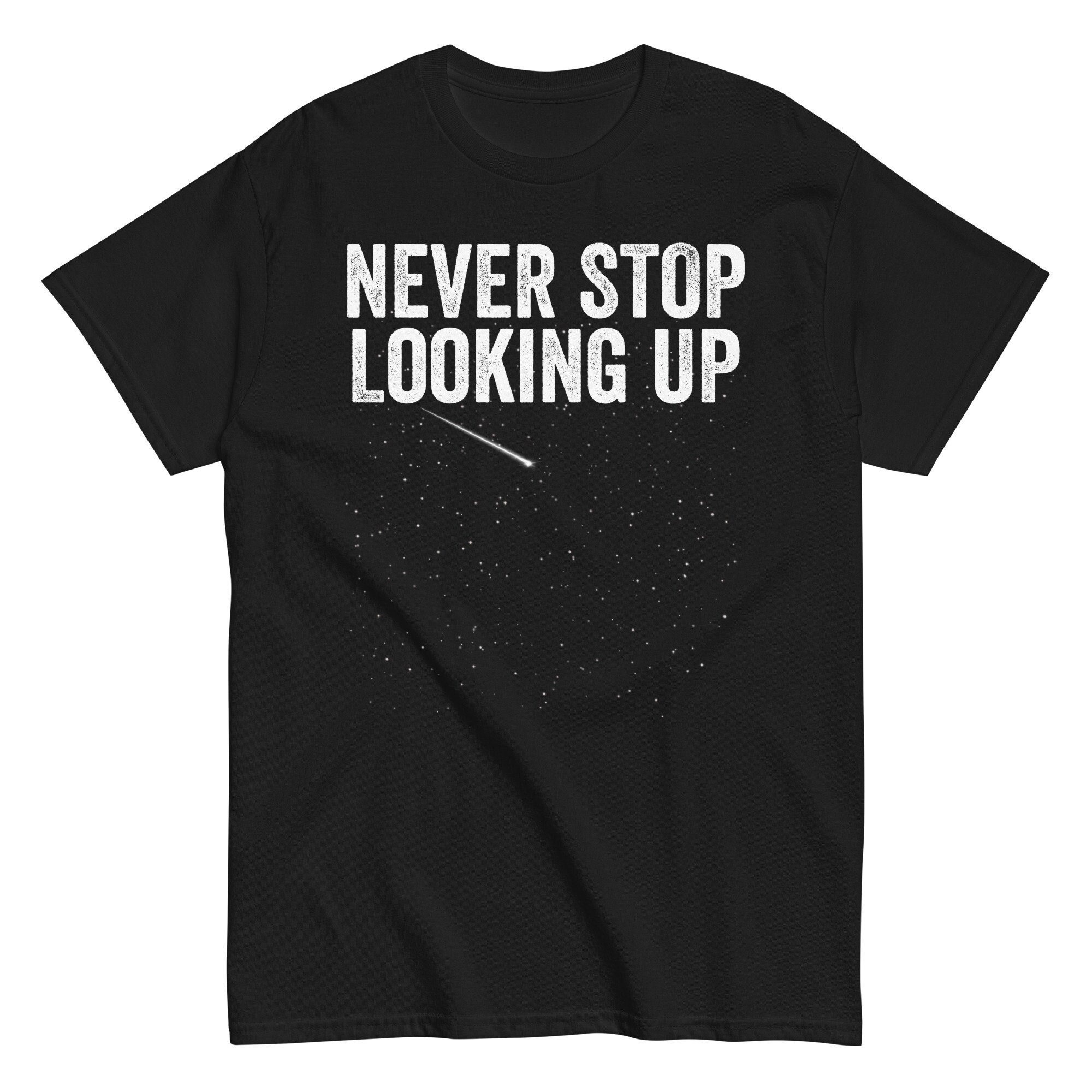 Never Stop Looking up Shirt, Constellation T-shirt, Fun Amateur ...