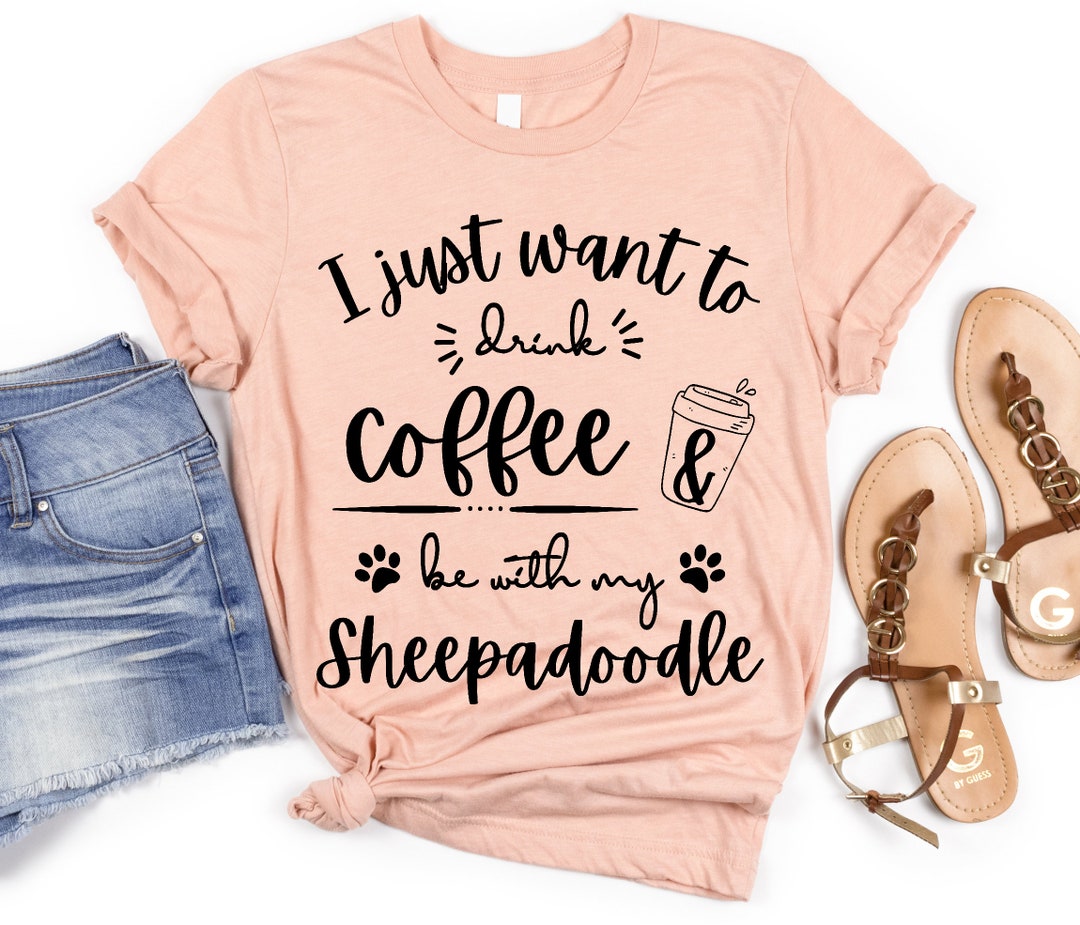Sheepadoodle Coffee Lover | Sheepadoodle Gift | Sheepadoodle Mom Shirt ...