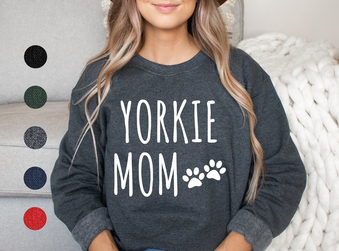 Yorkie Mom Sweatshirt | Yorkshire Terrier Sweatshirt | Yorkie ...