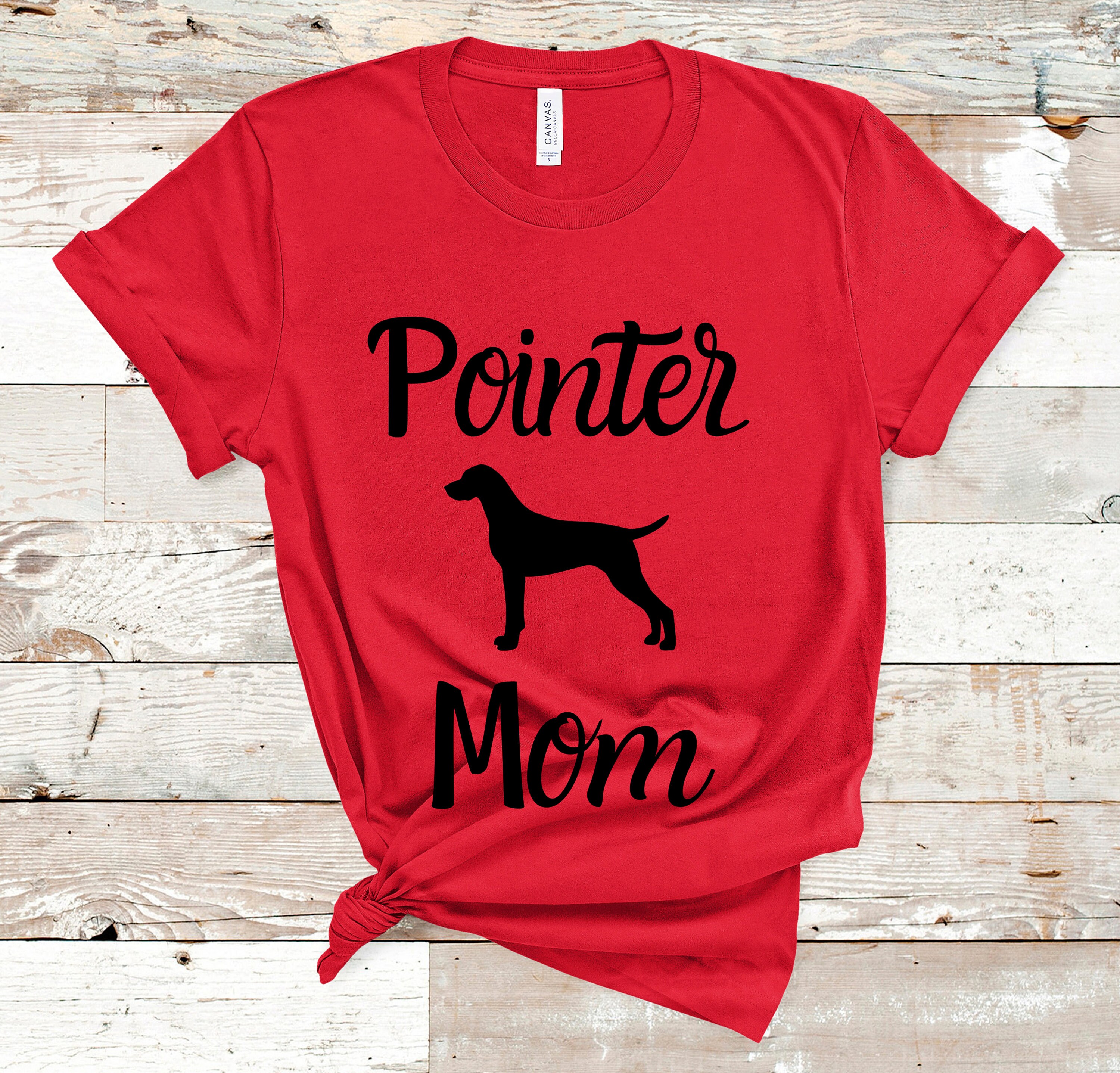 Pointer Mom, German Shorthaired Pointer, GSP Mom Shirt, Pointer Tshirt ...