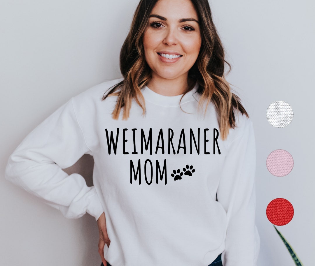 Weimaraner Mom Sweatshirt Weimaraner Sweatshirt Weimaraner Geschenke ...