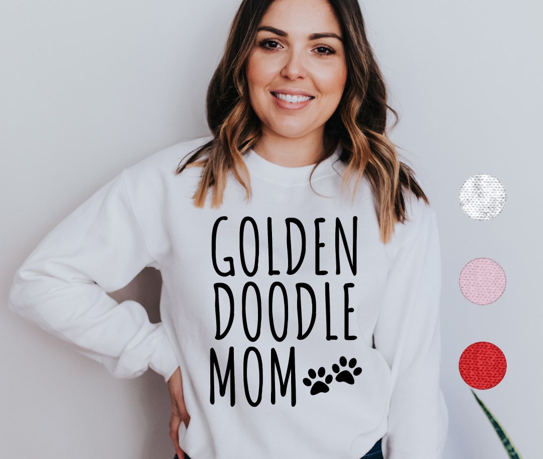 Goldendoodle Mom Sweatshirt | Goldendoodle Sweatshirt | Goldendoodle ...