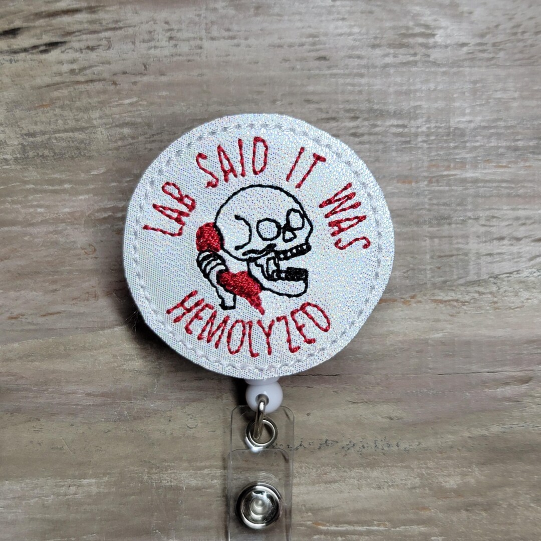 Lab Said It Was Hemolyzed | Phlebotomy Badges | Phlebotomist Badges ...