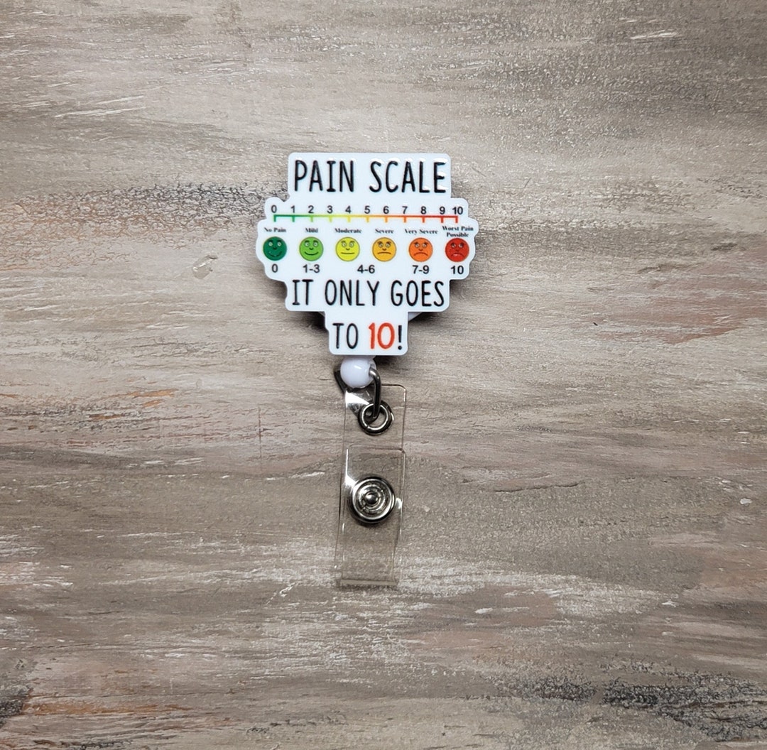 Pain Scale It Only Goes to 10 Nurse Badges Nursing Badges CNA Badges ...
