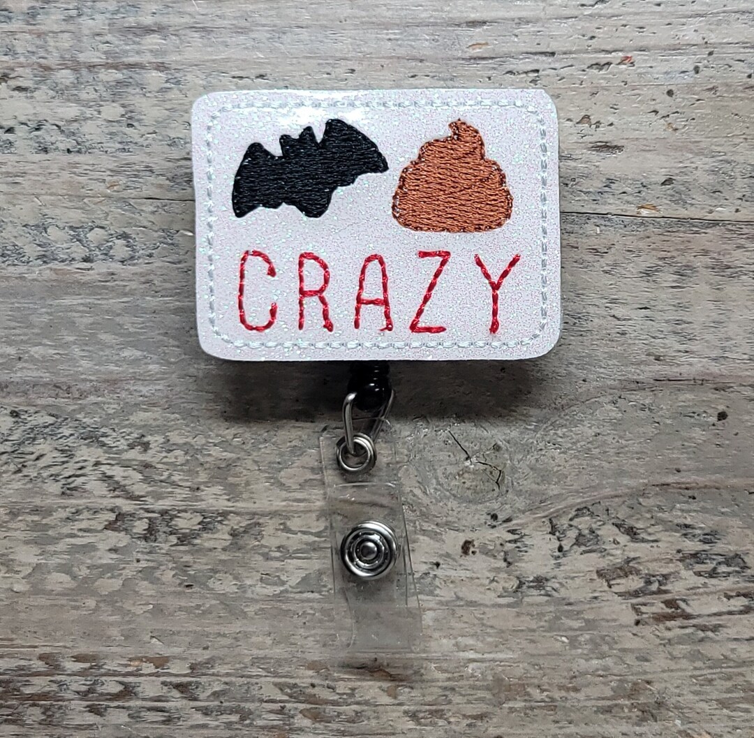 Bat Sh*t Crazy | Funny Badges | Sarcastic Badges | Sayings Badges ...