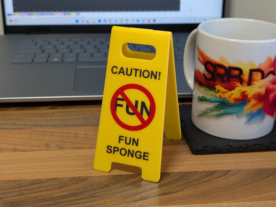 Novelty Joke Desk A Frame Sign "caution, Fun Sponge" - Etsy