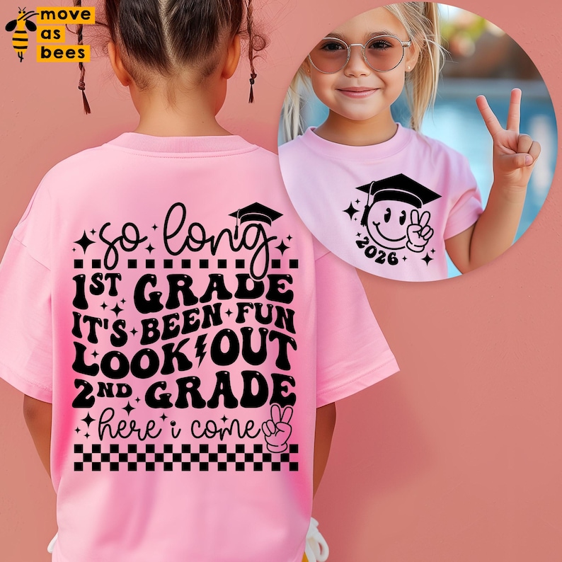 So Long 1st Grade Its Been Fun Look Out 2nd Grade Here I Come SVG, PNG ...