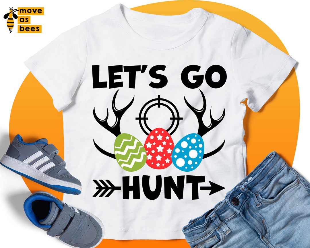 Let's Go Hunt Svg Eggs Hunter Svg Baby Funny Easter - Etsy