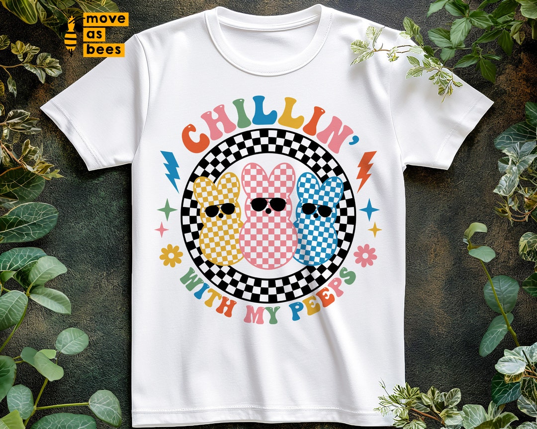 Chilling With My Peeps SVG, Png, Checkered, Peep Bunnies Svg, Retro ...