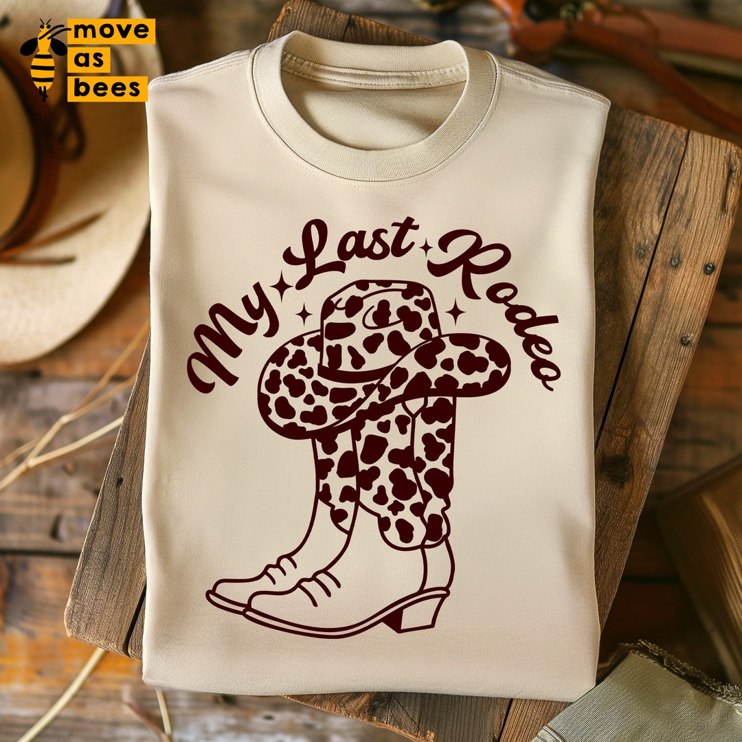My Last Rodeo Svg, Png, Cowgirl Boots, Hat Svg, Western, Country Girl ...
