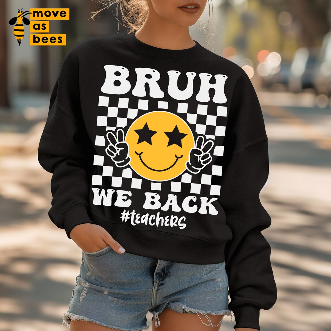 Bruh We Back Svg, Png, Smiley Face With Sunglasses, Checker, Back to ...