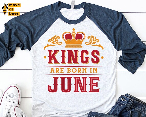 Kings Are Born In June Svg June King Svg June Birthday Man | Etsy