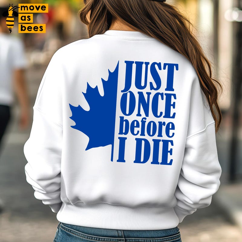 Maple Leafs Just Once Before I Die - Etsy Canada