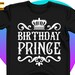Birthday Prince Svg, Birthday Prince Shirt Svg, Birthday Boy Svg, Baby ...