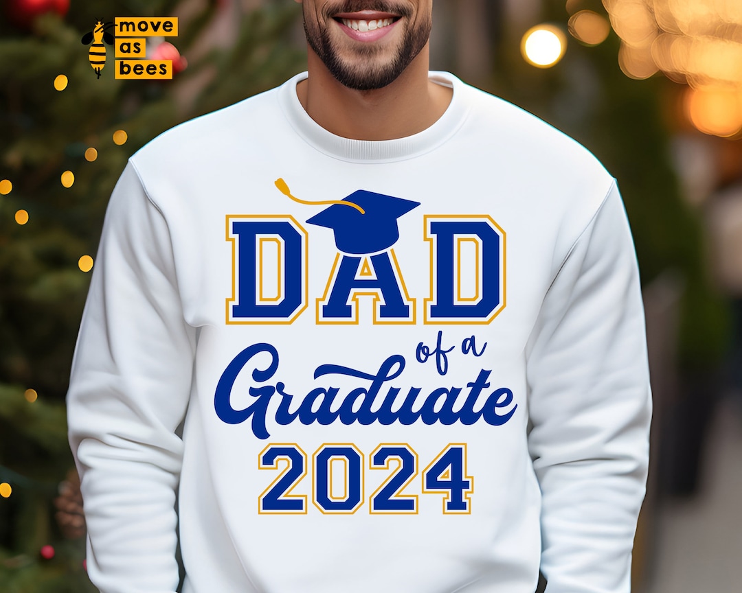 Dad of A Graduate 2024 SVG, PNG, Grad's Dad Shirt SVG, Graduation 2024 ...