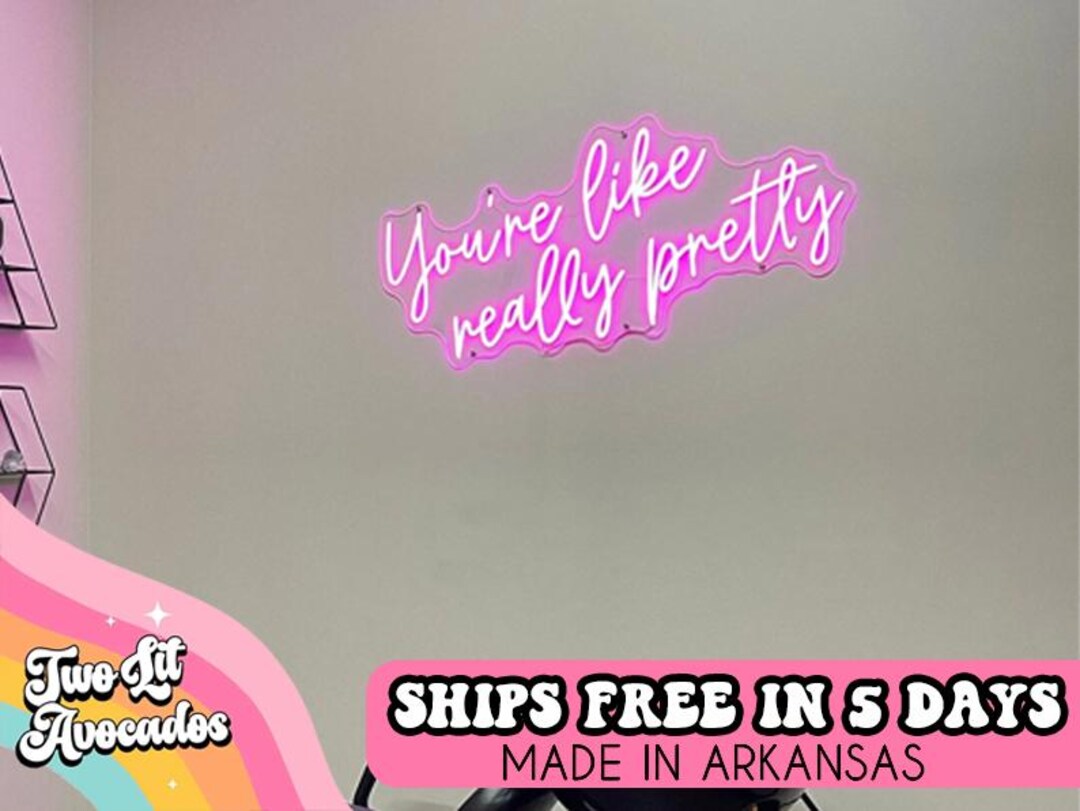 You're Like Really Pretty Neon Sign, Bridal Party Neon Sign, Bridal ...