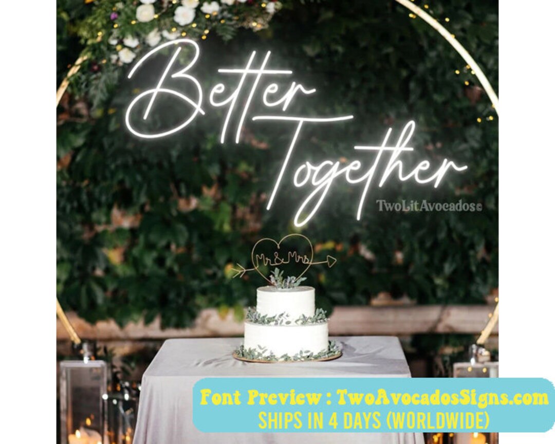 Better Together Wedding Neon Sign, Wedding Backdrop Sign, Neon Cake ...
