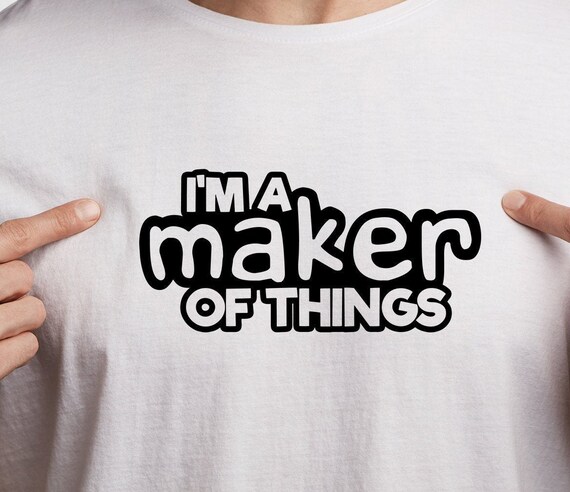 Im a Maker of Things Svg SVG Cut Filemakers Gonna Make SVG | Etsy